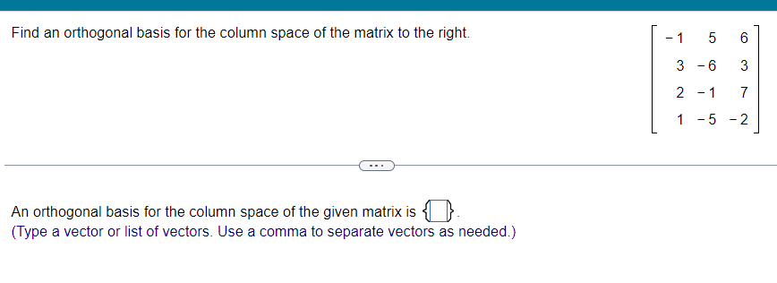 Solved Find an orthogonal basis for the column space of the | Chegg.com