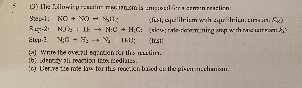 Solved 5. (3) The following reaction mechanism is proposed | Chegg.com