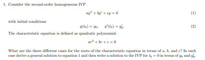 Solved (1) 1. Consider the second-order homogeneous IVP ay" | Chegg.com