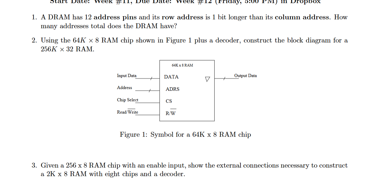 Solved 1. ﻿A DRAM has 12 ﻿address pins and its row address | Chegg.com
