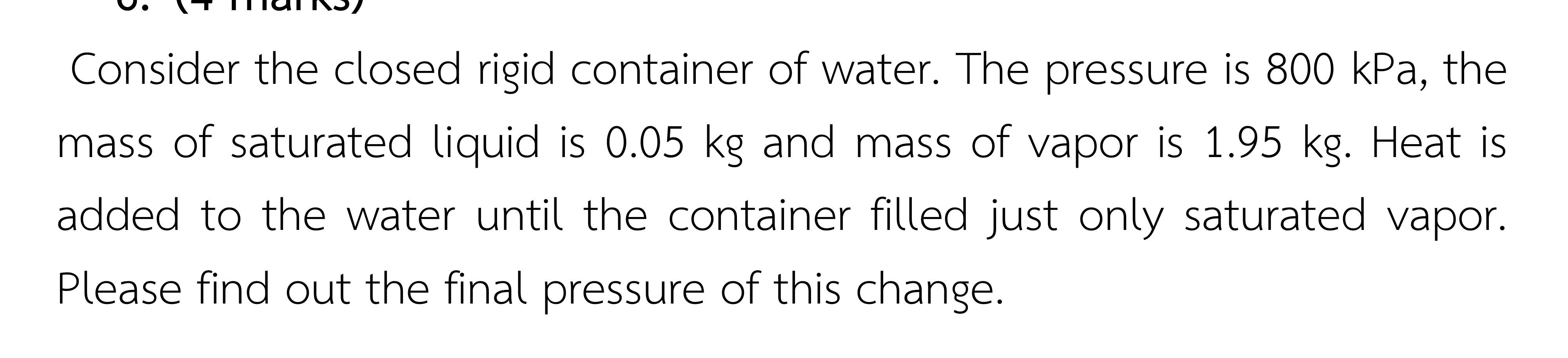 Solved Consider the closed rigid container of water. The | Chegg.com