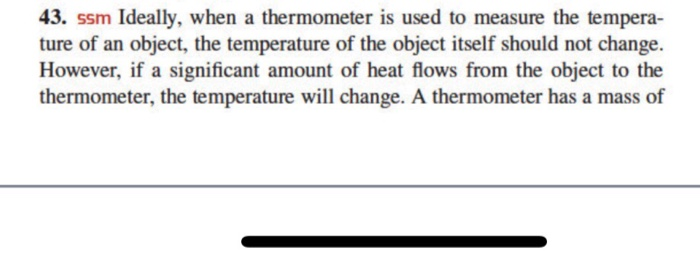 Solved 43. ssm Ideally, when a thermometer is used to | Chegg.com
