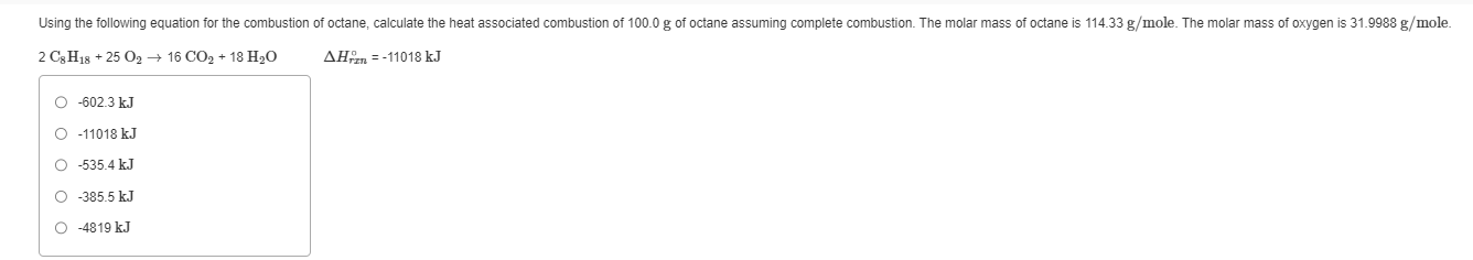 Solved 2C8H18+25O2→16CO2+18H2OΔHrmn∘=−11018 kJ −602.3 kJ | Chegg.com