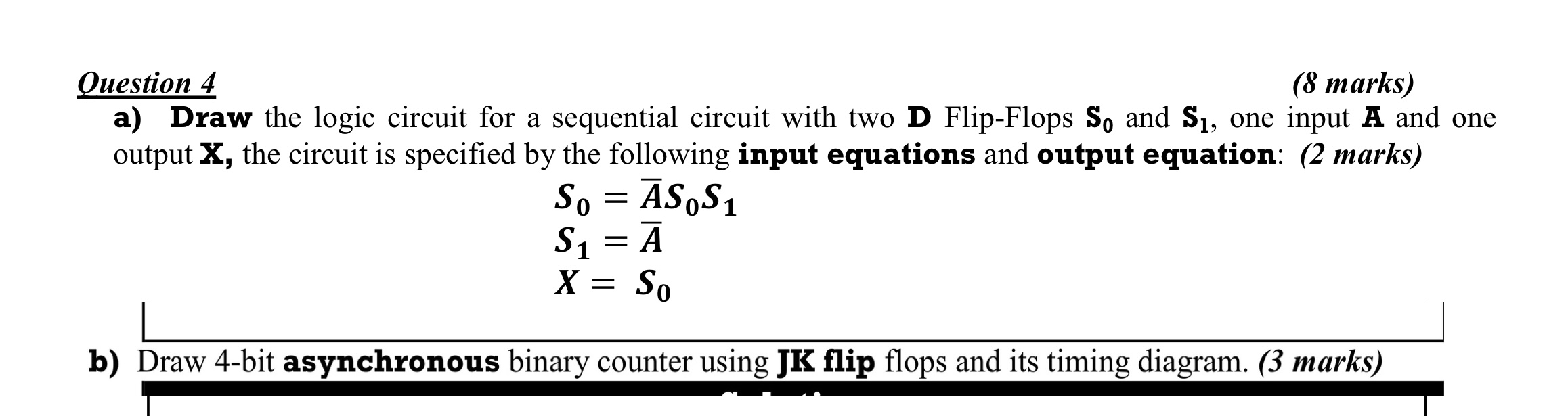 Solved Question 4aD Flip-Flops S_(0) ﻿and S_(1), ﻿one input | Chegg.com