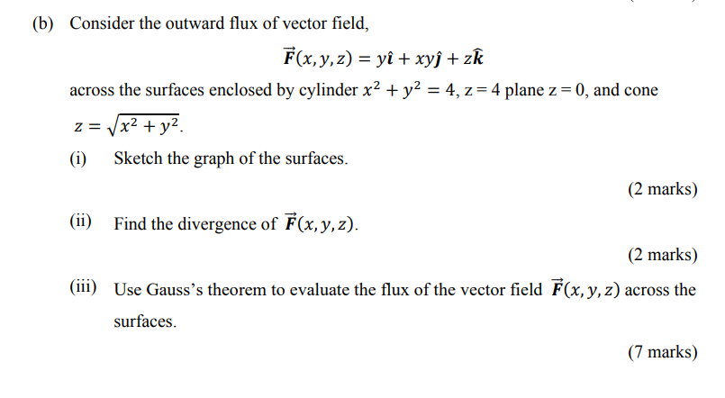 Solved Z= (b) Consider the outward flux of vector field, | Chegg.com
