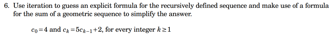Solved Use iteration to guess an explicit formula for the | Chegg.com