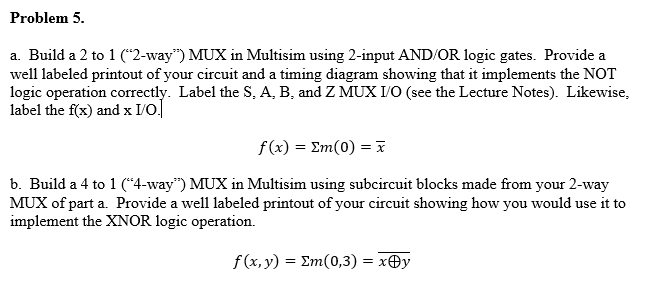 Solved Problem 5. a. Build a 2 to 1 (2-way") MUX in Multisim | Chegg.com