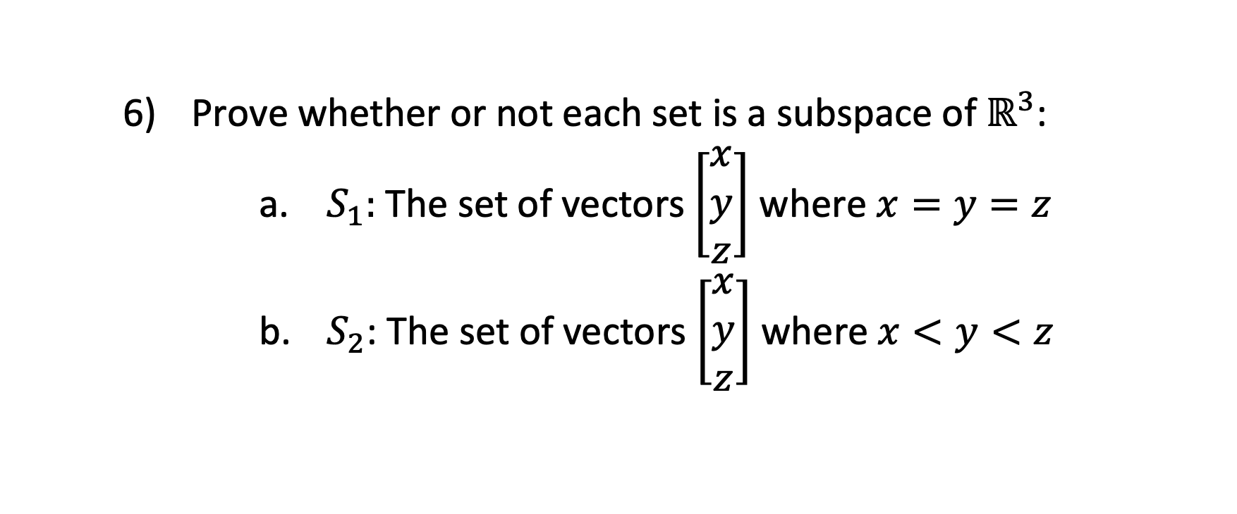 Solved 6) Prove whether or not each set is a subspace of R3: | Chegg.com