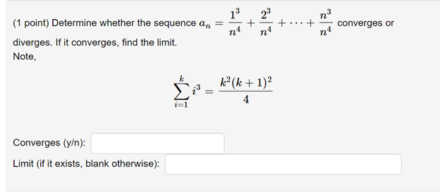 Solved Determine whether the sequence an=1^3/n^4 | Chegg.com