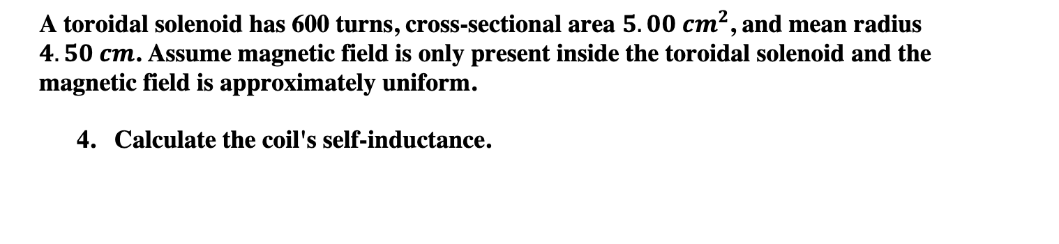 Solved A Toroidal Solenoid Has 600 Turns Cross Sectional