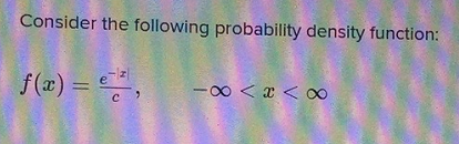 Solved Consider the following probability density function: | Chegg.com