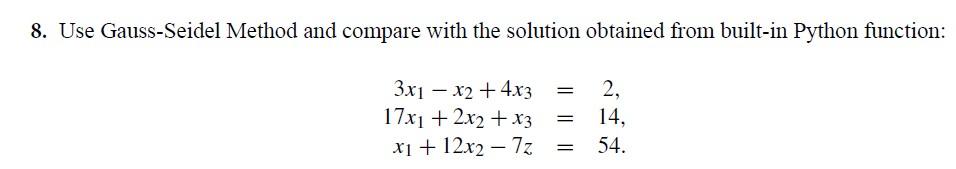 Solved 8. Use Gauss-Seidel Method and compare with the | Chegg.com