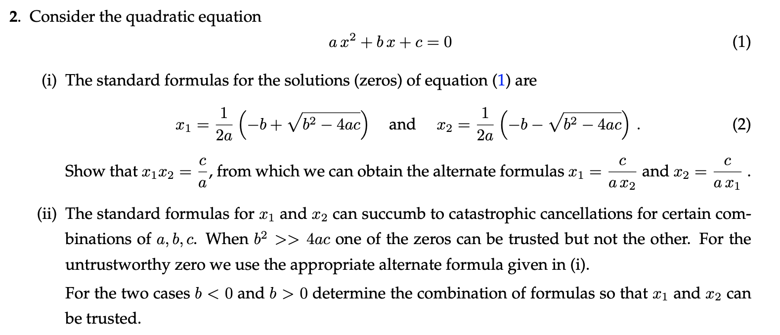 Solved 2. Consider the quadratic equation ax2+bx+c=0 (i) The | Chegg.com