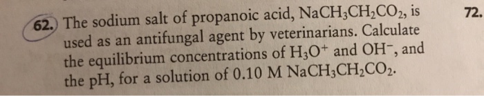 Solved 62. The sodium salt of propanoic acid, NaCH,CH,CO2, | Chegg.com