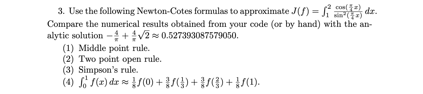 Solved 3. Use the following Newton-Cotes formulas to | Chegg.com