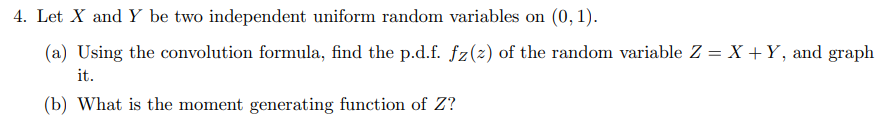 Solved 4. Let X and Y be two independent uniform random | Chegg.com