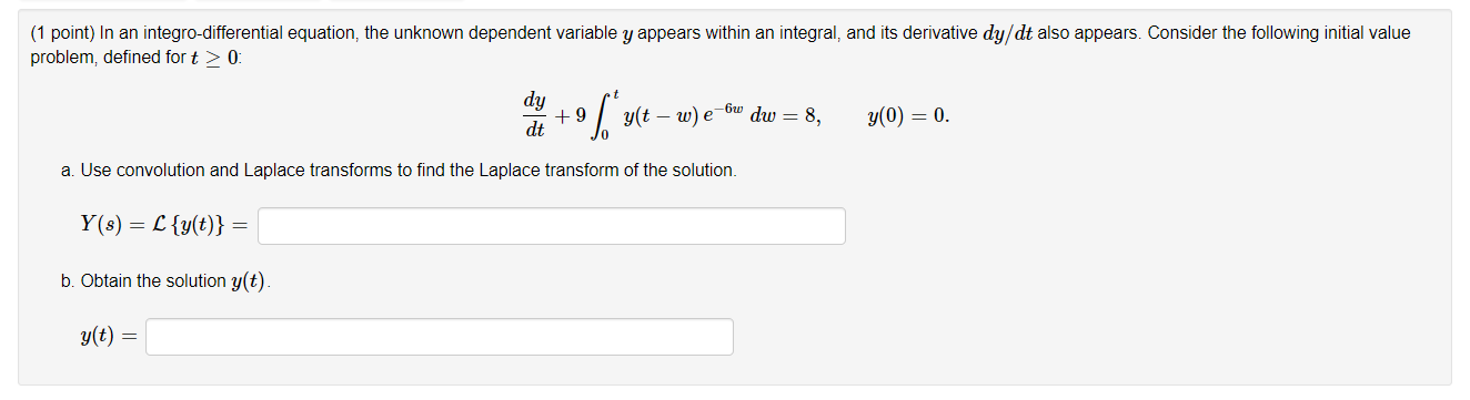 Solved 1 point) In an integro-differential equation, the | Chegg.com
