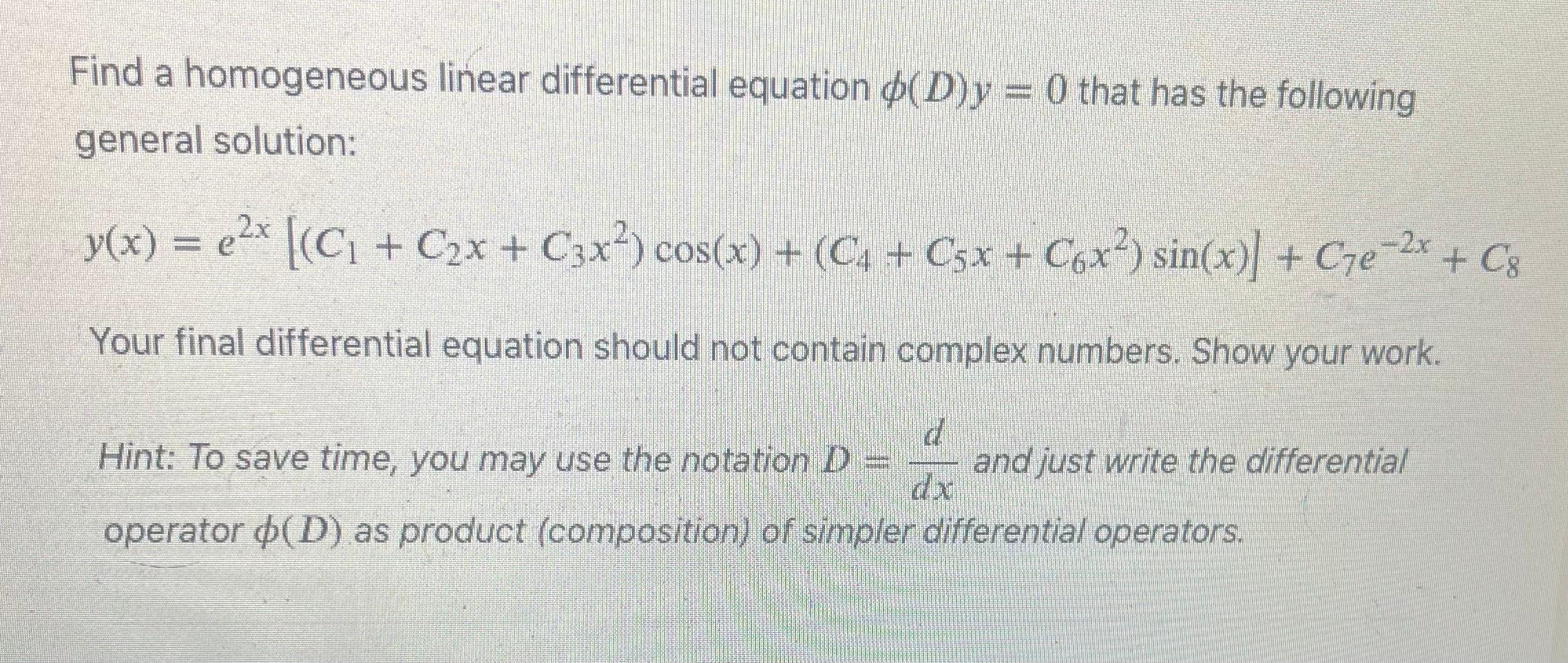 Solved Find a homogeneous linear differential equation Ø(D)y | Chegg.com