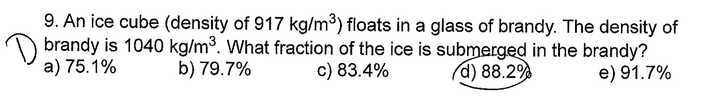 Solved 9. An ice cube (density of 917 kg/m3) floats in a | Chegg.com