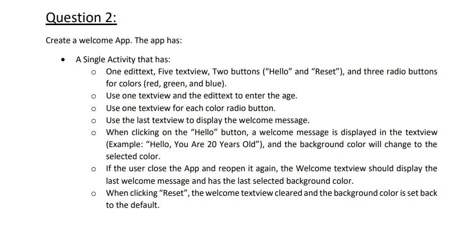 Solved Question 2: O Create a welcome App. The app has: • A | Chegg.com