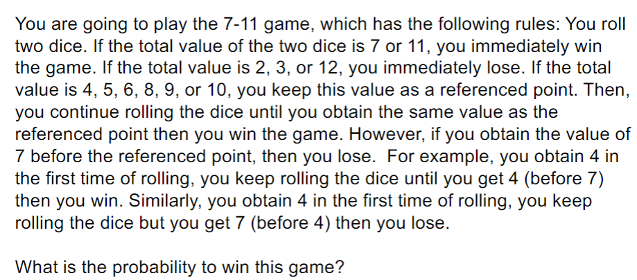 Solved You are going to play the 7-11 game, which has the | Chegg.com