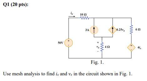 Solved Use mesh analysis to find ix and vx in the circuit | Chegg.com