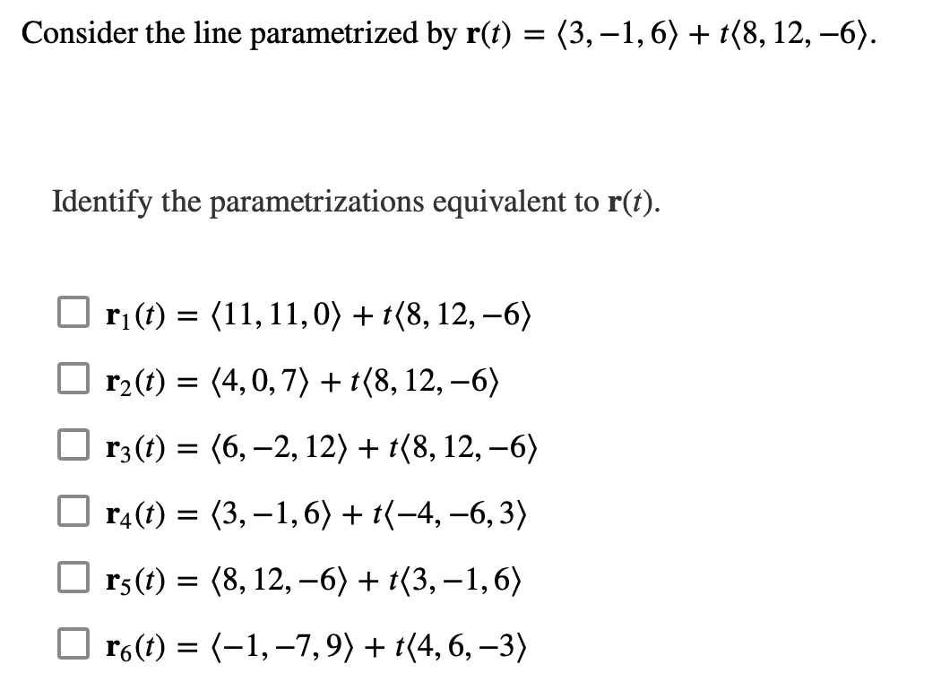 Solved Consider the line parametrized by r(t) = (3,-1,6) + | Chegg.com