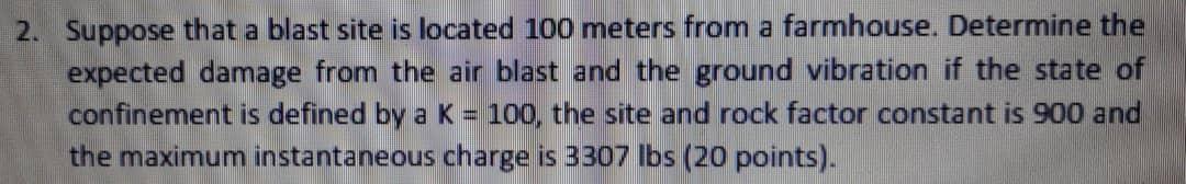 Solved 2. Suppose that a blast site is located 100 meters | Chegg.com