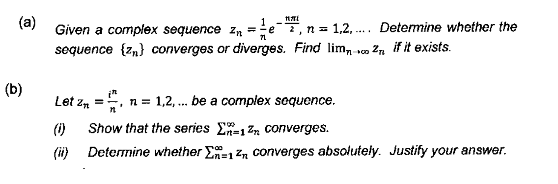 Solved Given a complex sequence zn=n1e−2nπi,n=1,2,…. | Chegg.com
