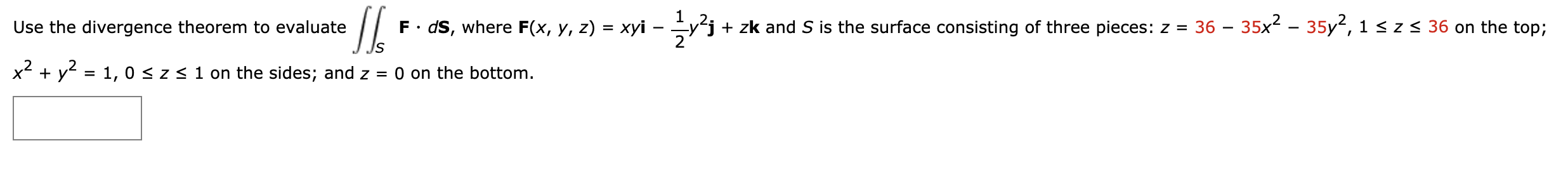 Solved Use the divergence theorem to evaluate F.ds, where | Chegg.com