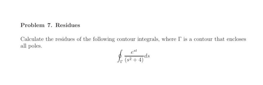 Solved Problem 7. ﻿ResiduesCalculate the residues of the | Chegg.com
