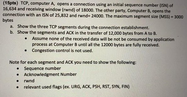 (15pts) TCP, computer A, opens a connection using an | Chegg.com
