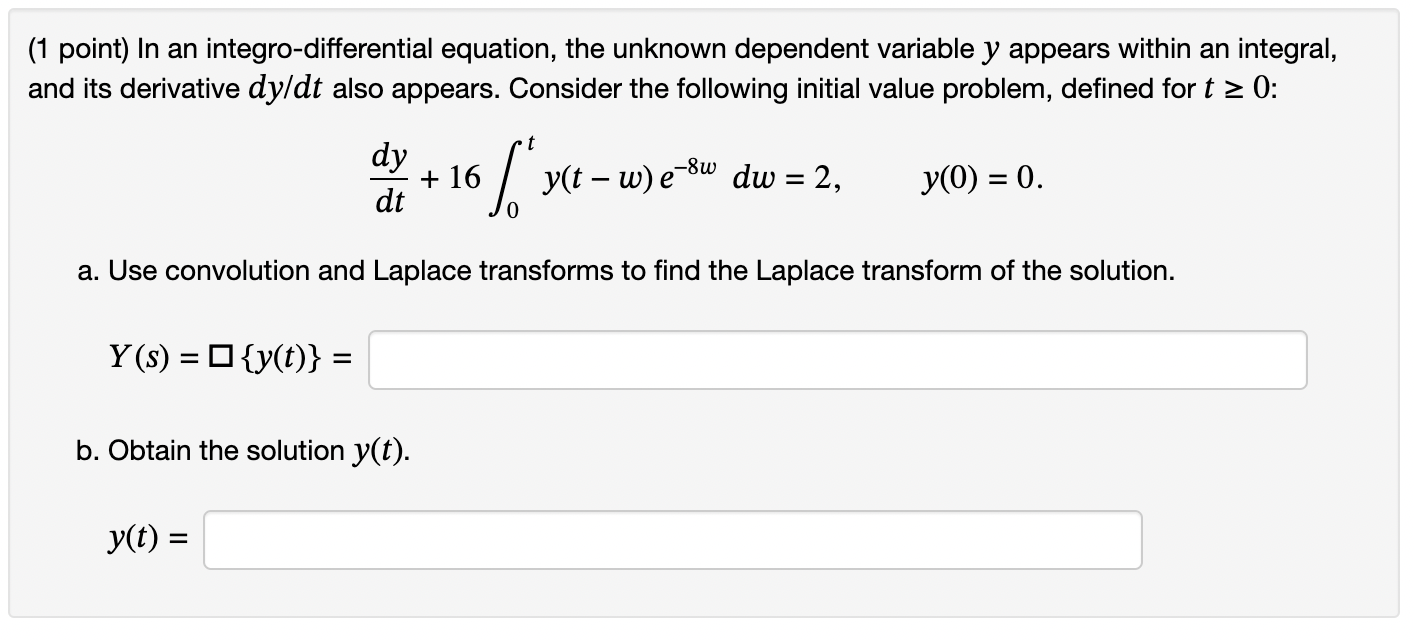 Solved I point) In an integro-differential equation, the | Chegg.com