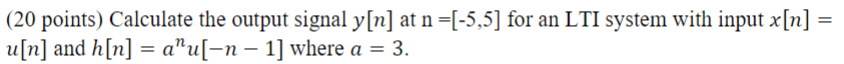 Solved (20 points) Calculate the output signal y[n] at | Chegg.com