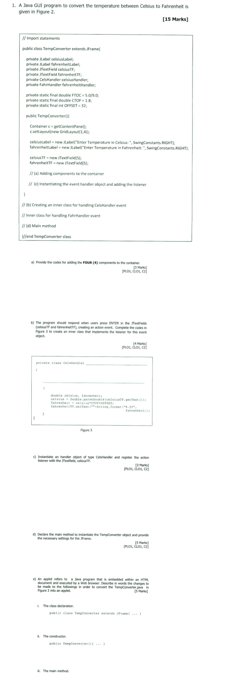 Solved 1. A Java GUI program to convert the temperature | Chegg.com