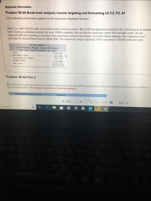 Solved Required information Problem 18-4A Break-even | Chegg.com