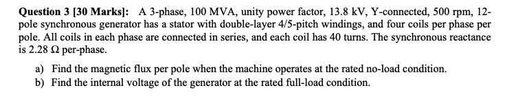 Solved Question 3 [30 Marks]: A 3-phase, 100 MVA, unity | Chegg.com