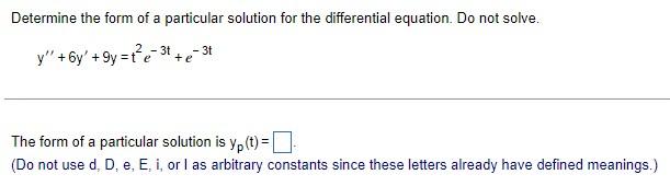 Solved Determine the form of a particular solution for the | Chegg.com