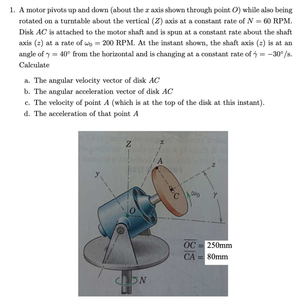 Solved 1. A motor pivots up and down (about the x axis shown | Chegg.com