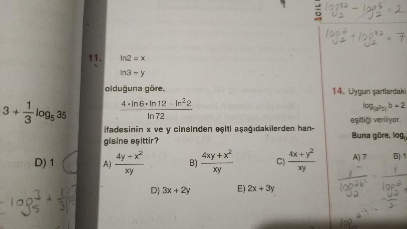 Solved 11. ln2=x ln3=y olduğuna göre, 14. Uygun şartlardaki | Chegg.com