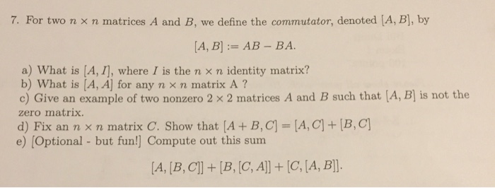 Solved 7, For two n × n matrices A and B, we define the | Chegg.com