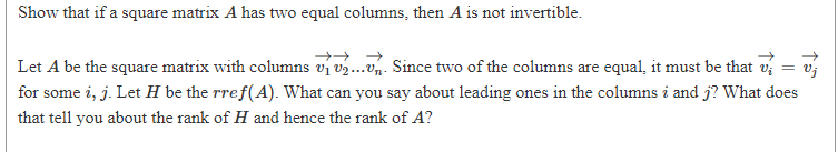 Solved Show that if a square matrix A has two equal columns, | Chegg.com
