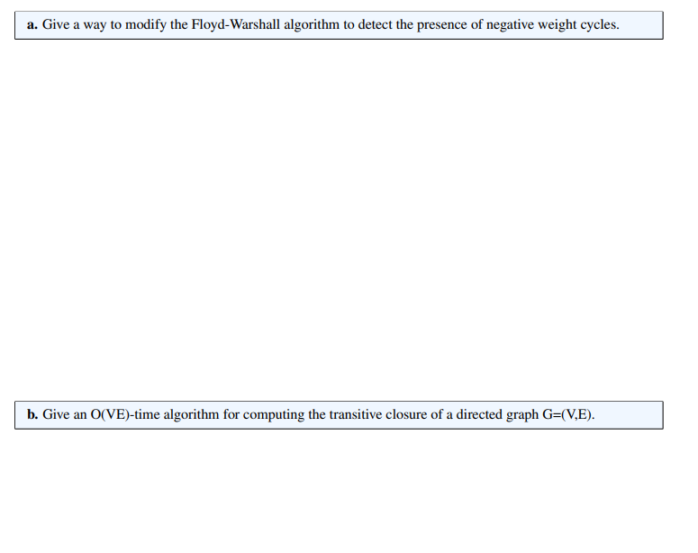 Solved A Give A Way To Modify The Floyd Warshall Algorithm 8410