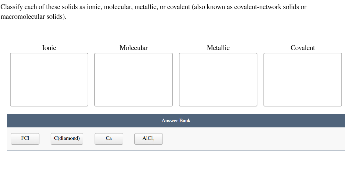 Solved Classify each of these solids as ionic, molecular, | Chegg.com