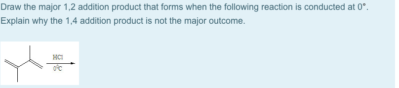 Solved Draw the major 1,2 addition product that forms when | Chegg.com