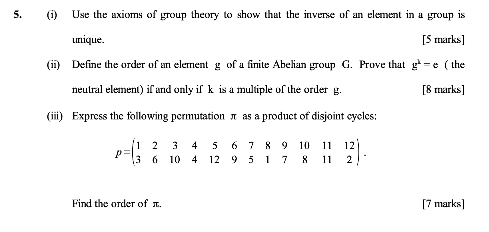 Solved 5. (i) is Use the axioms of group theory to show that | Chegg.com
