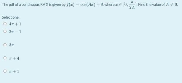 Solved T The pdf of a continuous RVX is given by f(x) = | Chegg.com