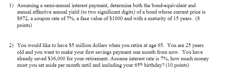 Solved 1) Assuming a semi-annual interest payment determine | Chegg.com