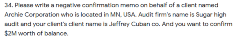 Solved 34. Please write a negative confirmation memo on | Chegg.com