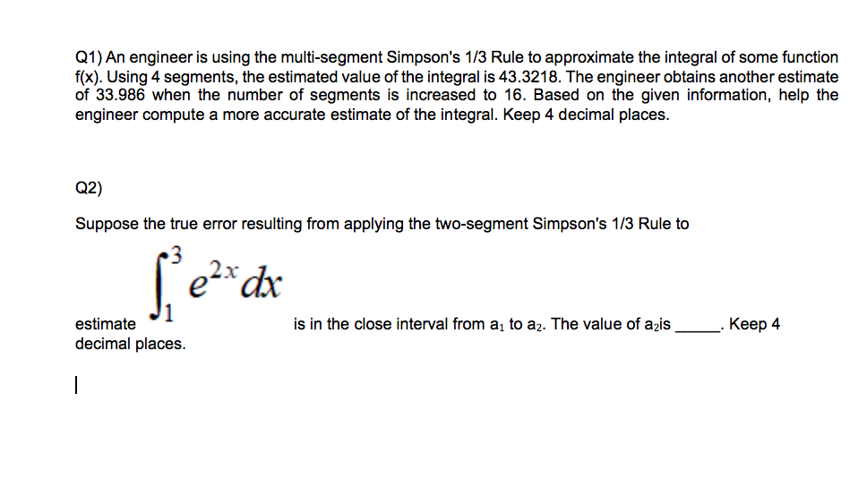 Solved Q1) An engineer is using the multi-segment Simpson's | Chegg.com